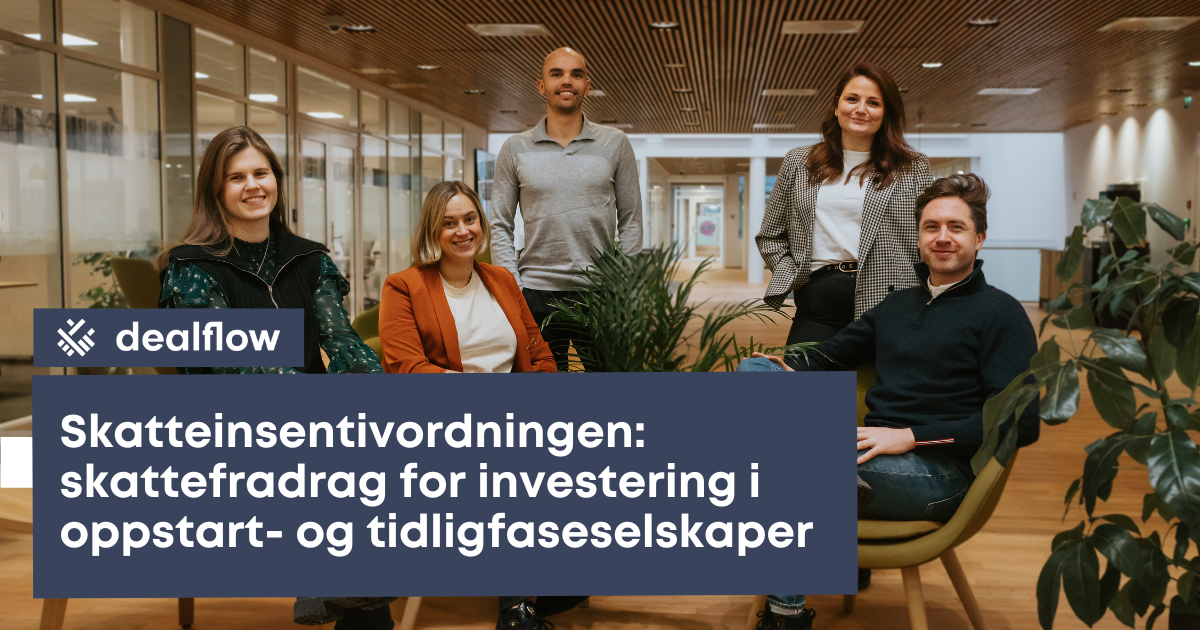 Skatteinsentivordningen: skattefradrag for investering i oppstart- og ...